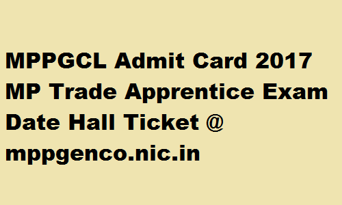 MPPGCL Admit Card 2020 MP Trade Apprentice Exam Date Hall Ticket ...