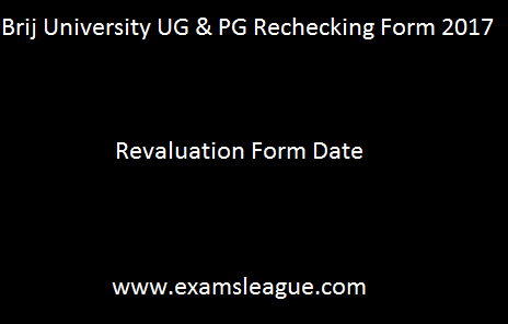 Brij University Rechecking Form 2018 UG & PG Exam Revaluation Form Date
