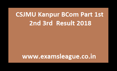 CSJMU Kanpur BCom Result 2019 Part 1st 2nd 3rd Year Result Regular/ Private